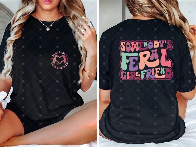 Somebody's Feral Girlfriend Svg, Feral Svg, Feral Girlfriend Png, Funny ...