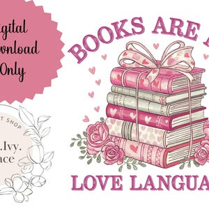 Valentine's Books Are My Love Language PNG, Book Love PNG, Valentine's ...