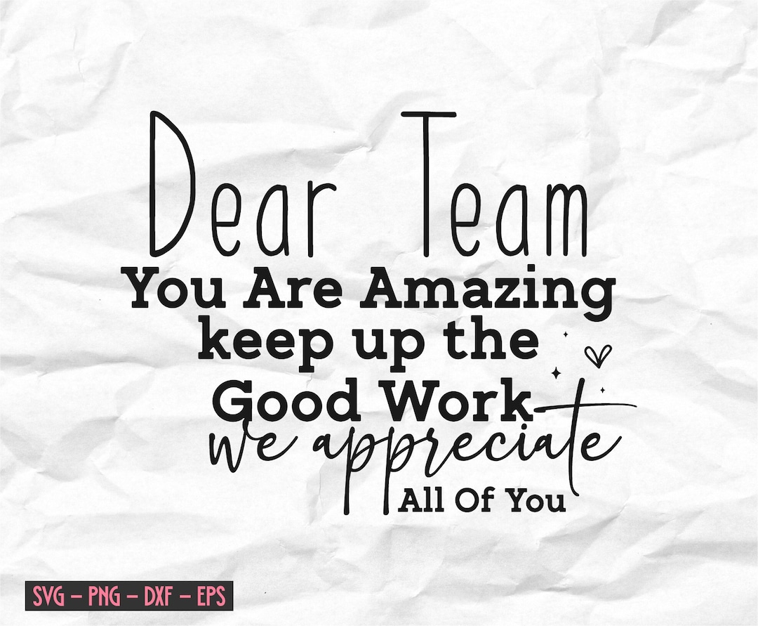 Dear Team You Are Amazing Svg, Good Work Svg, Appreciate, You Matter Svg,mental Health,taylor ...