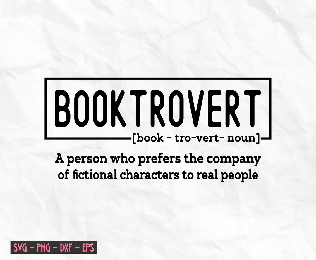 Booktrovert Definition Funny Book Lover Svg Png, Book Lover Svg Teacher ...