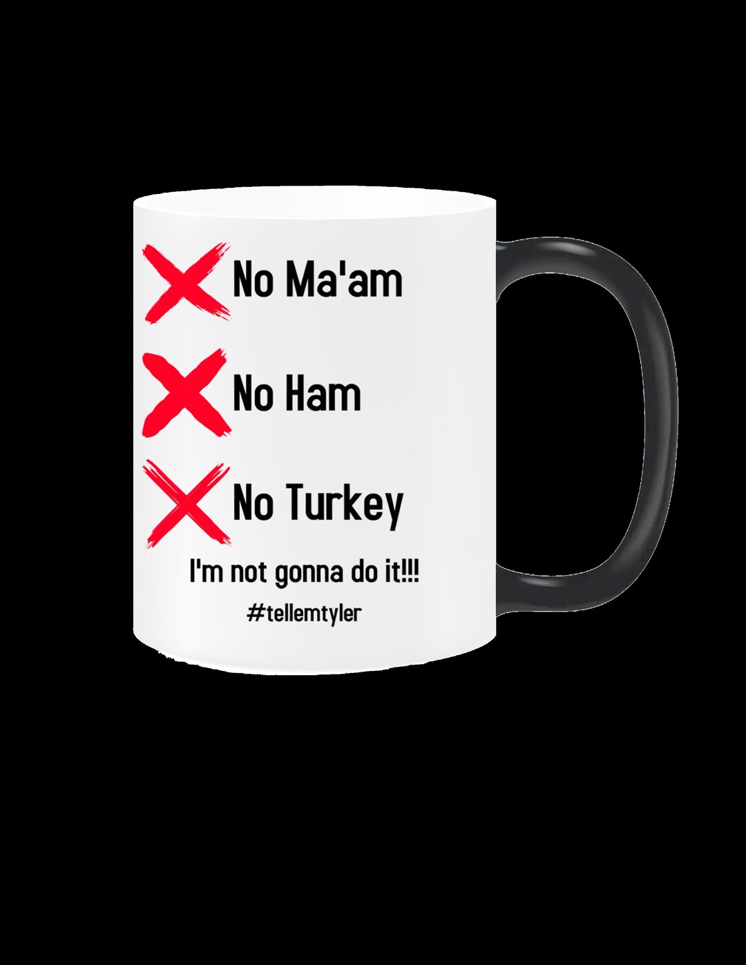 No Ma'am No Ham No Turkey Coffee Mug - Etsy