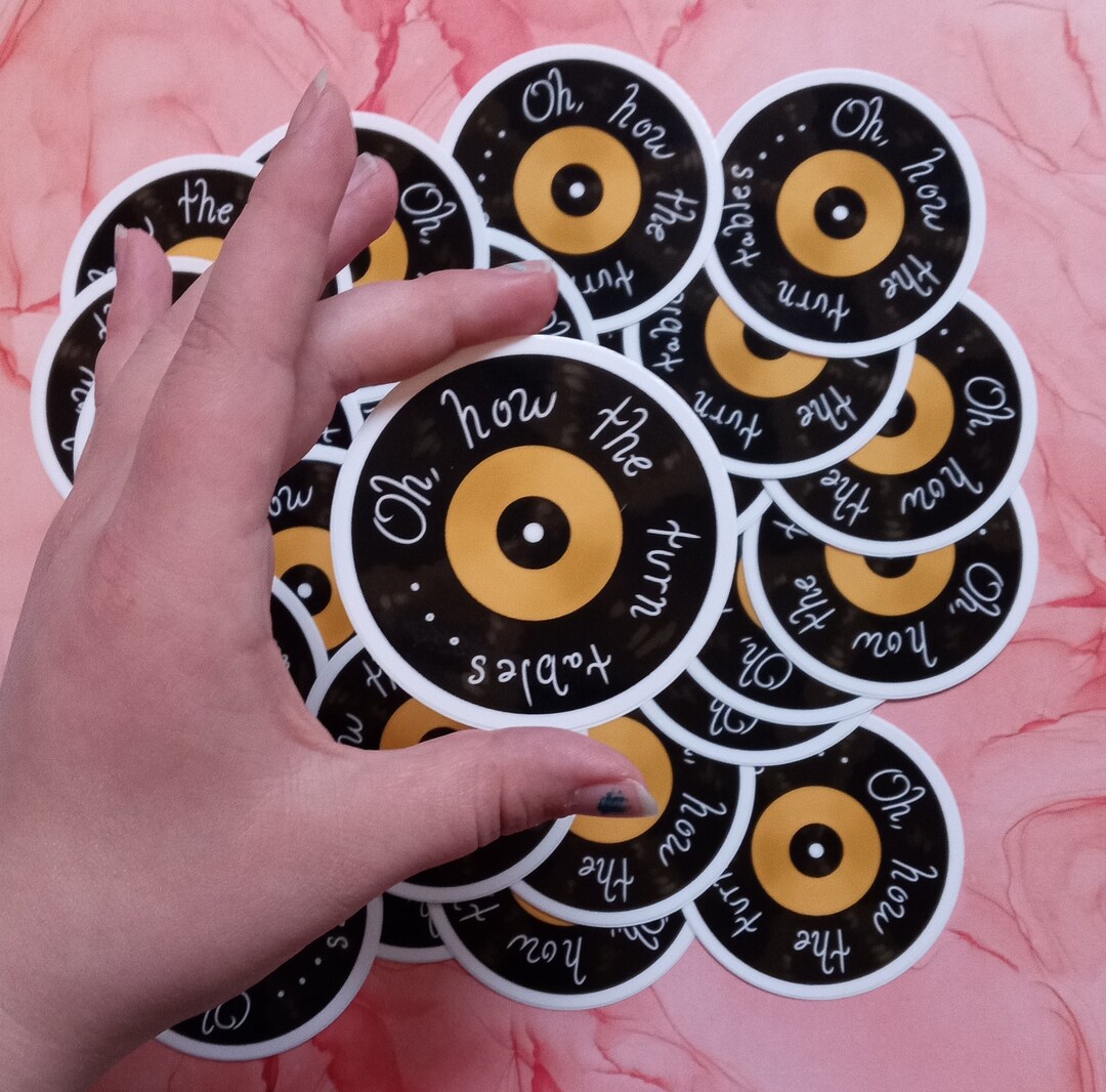 Oh How the Turn Tables Sticker - Etsy