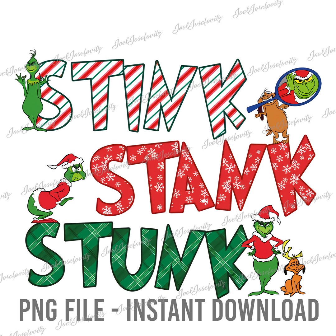 Stink Stank Stunk Png Funny Grinch Png Grinchy Christmas - Etsy