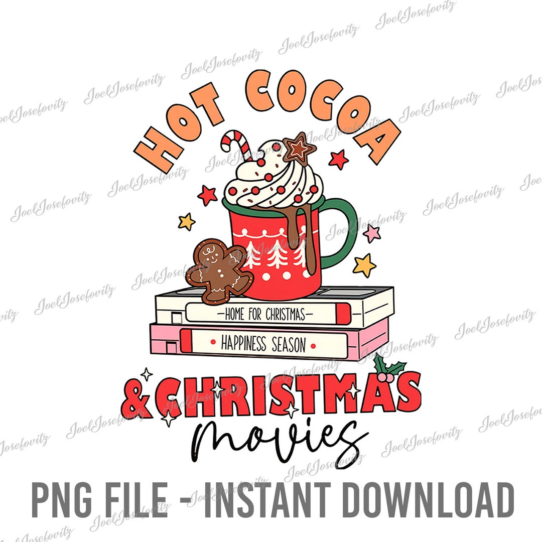 Hot Cocoa and Christmas Movies Png Sweet Christmas Png Hot - Etsy