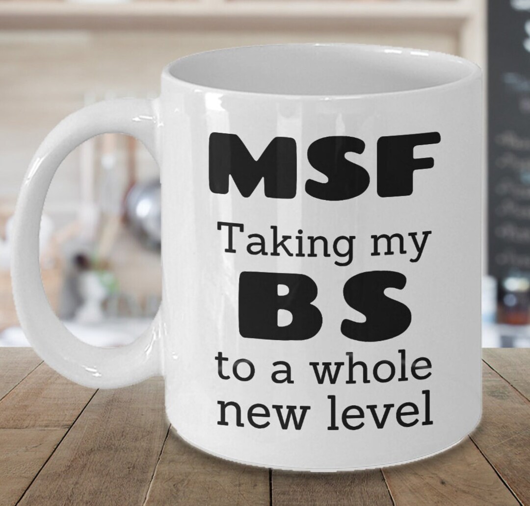 MSF Master's Degree Mug, Gift for Postgraduate Master of Science in ...