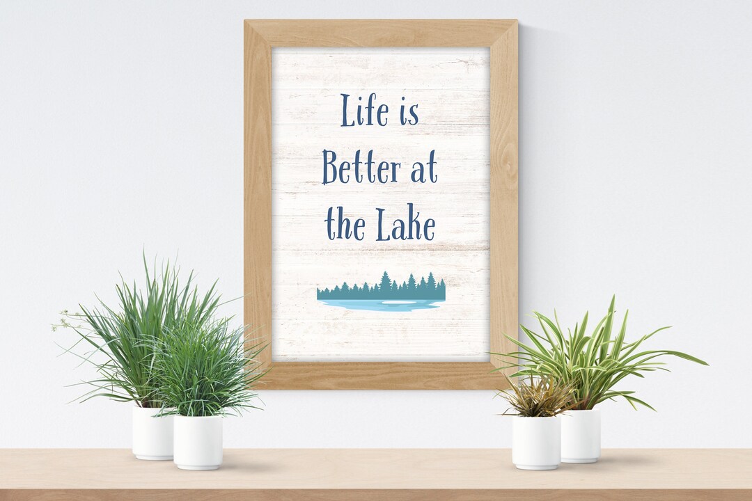 Lake Life Wall Art Print; Instant Download; Life is Better at the Lake ...