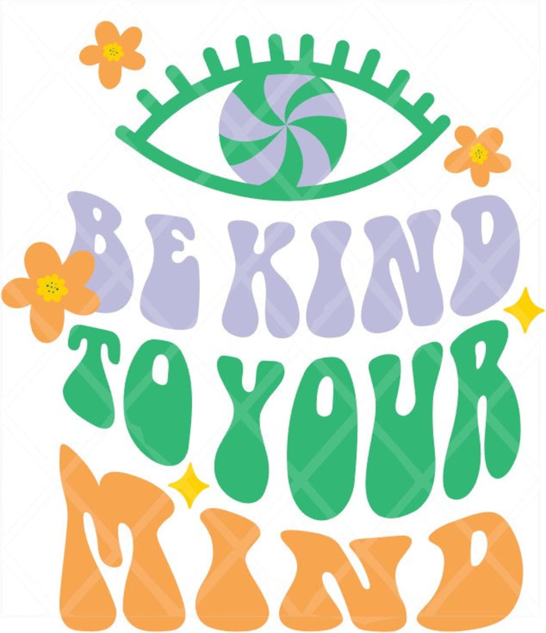 Be Kind to Your Mind PNG SVG 70s Hippie Groovy Smiley Face Design ...