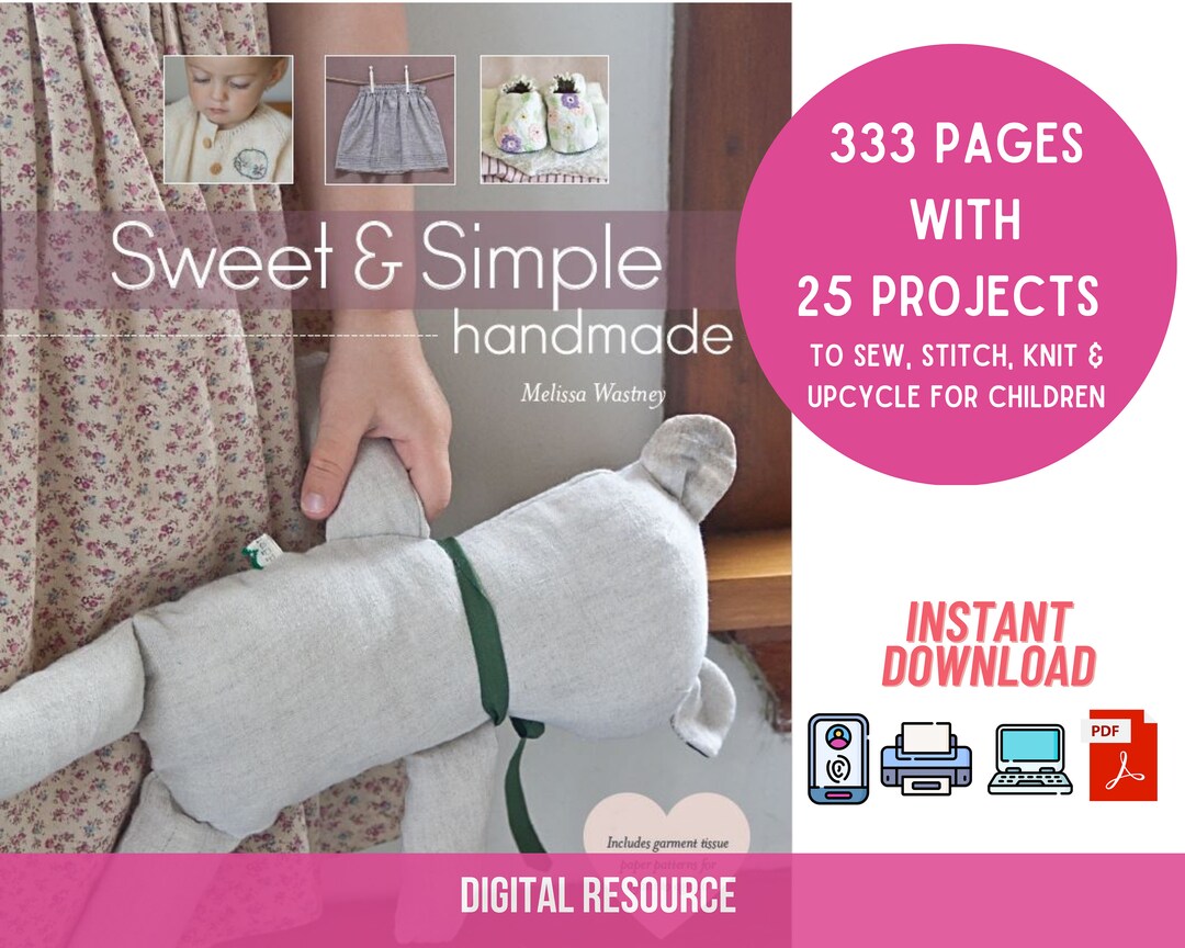Sweet and Simple Sewing Projects, Sewing for Mums, Sewing Clothes, Bags ...