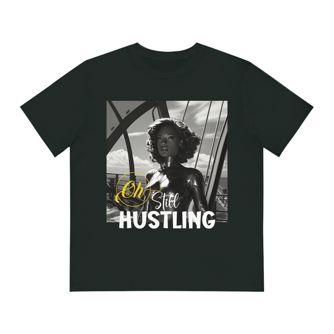 Oh Still Hustling 4 Celebrating Black Culture and People of Color - Etsy