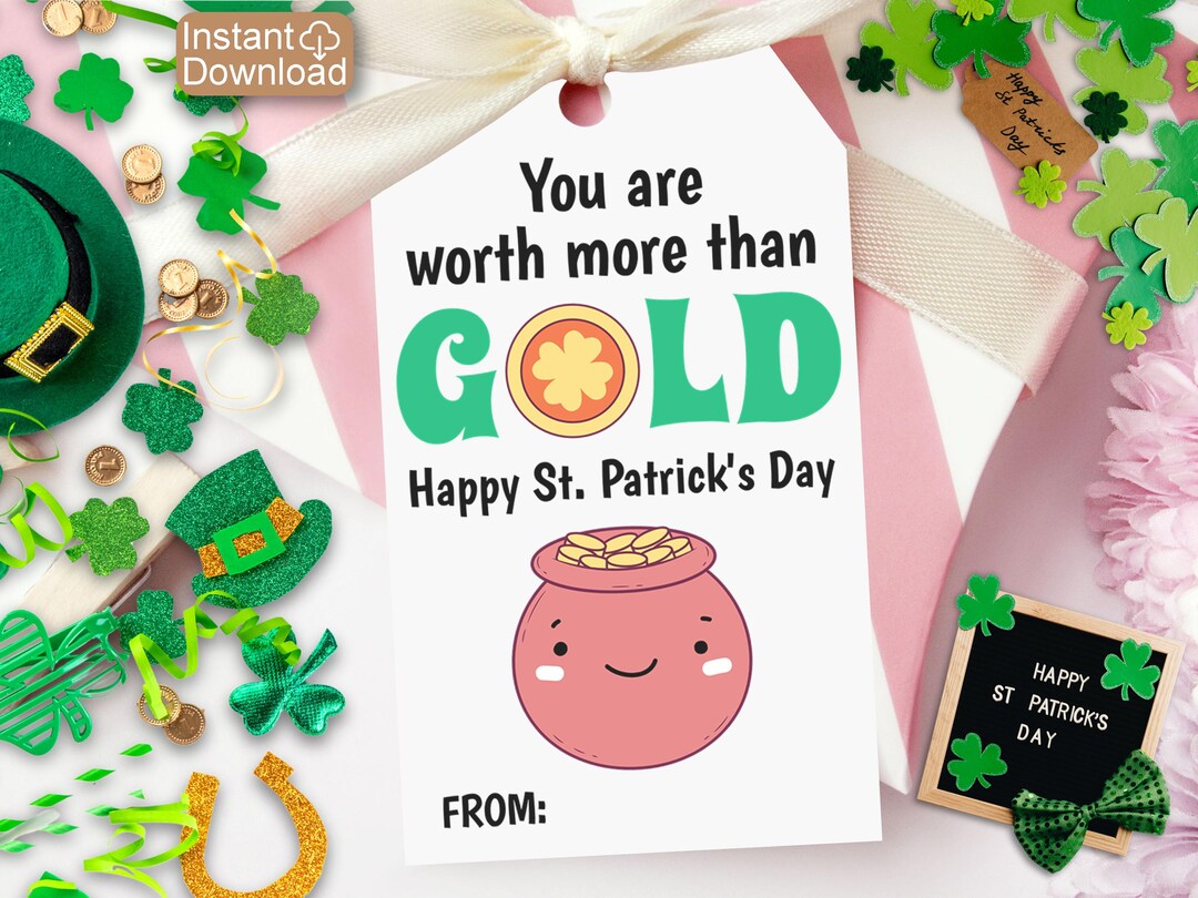 You Are Worth More Than Gold St Patrick's Day Tags Printable St ...