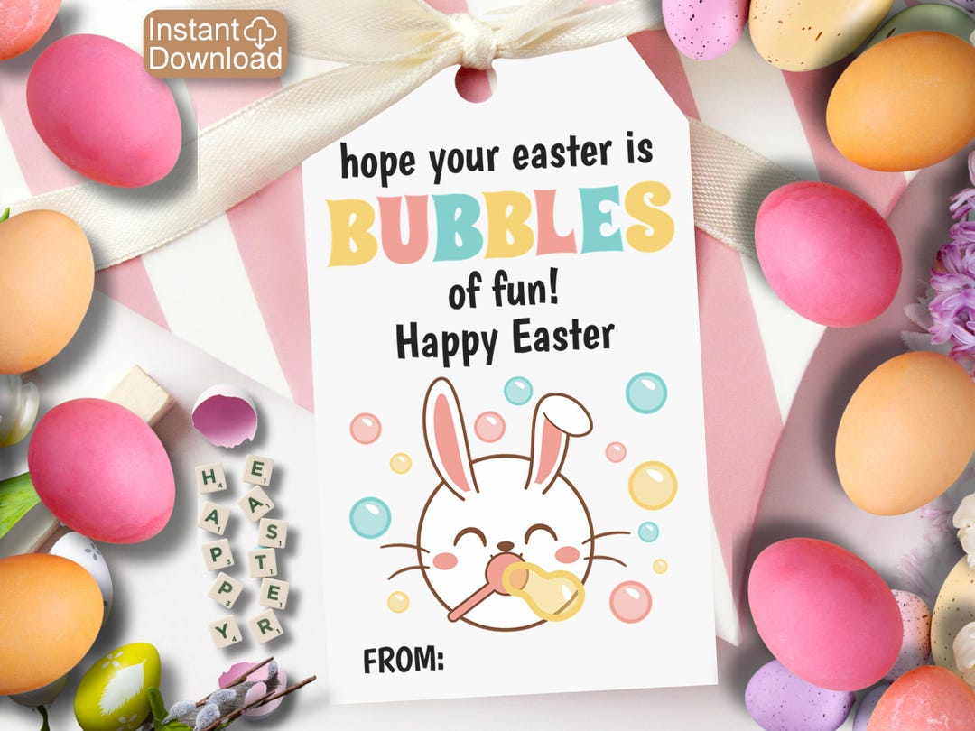 Bubbles Easter Gift Tag Printable Bunny Tag Easter Day Tag Classroom ...
