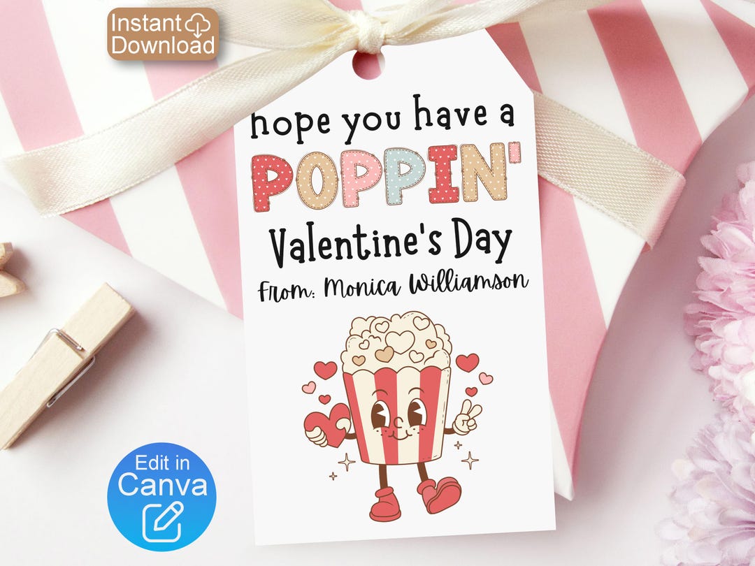 Editable Valentines Day Gift Tag for Kids, Hope You Have A Poppin ...