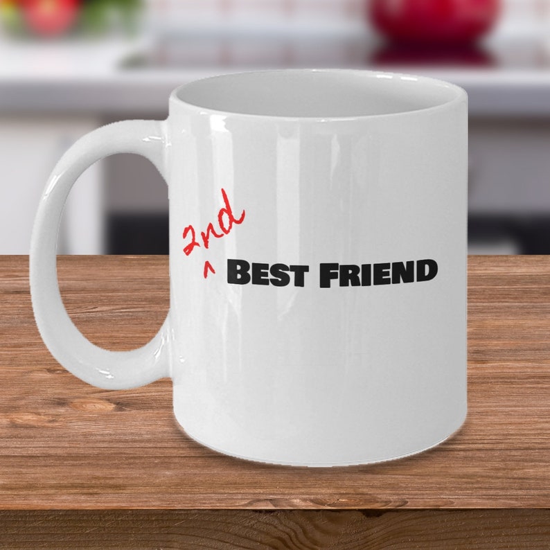 Best Friend, Joke Gift, Friendship Humor, 2nd Best Friend, Funny Friend ...
