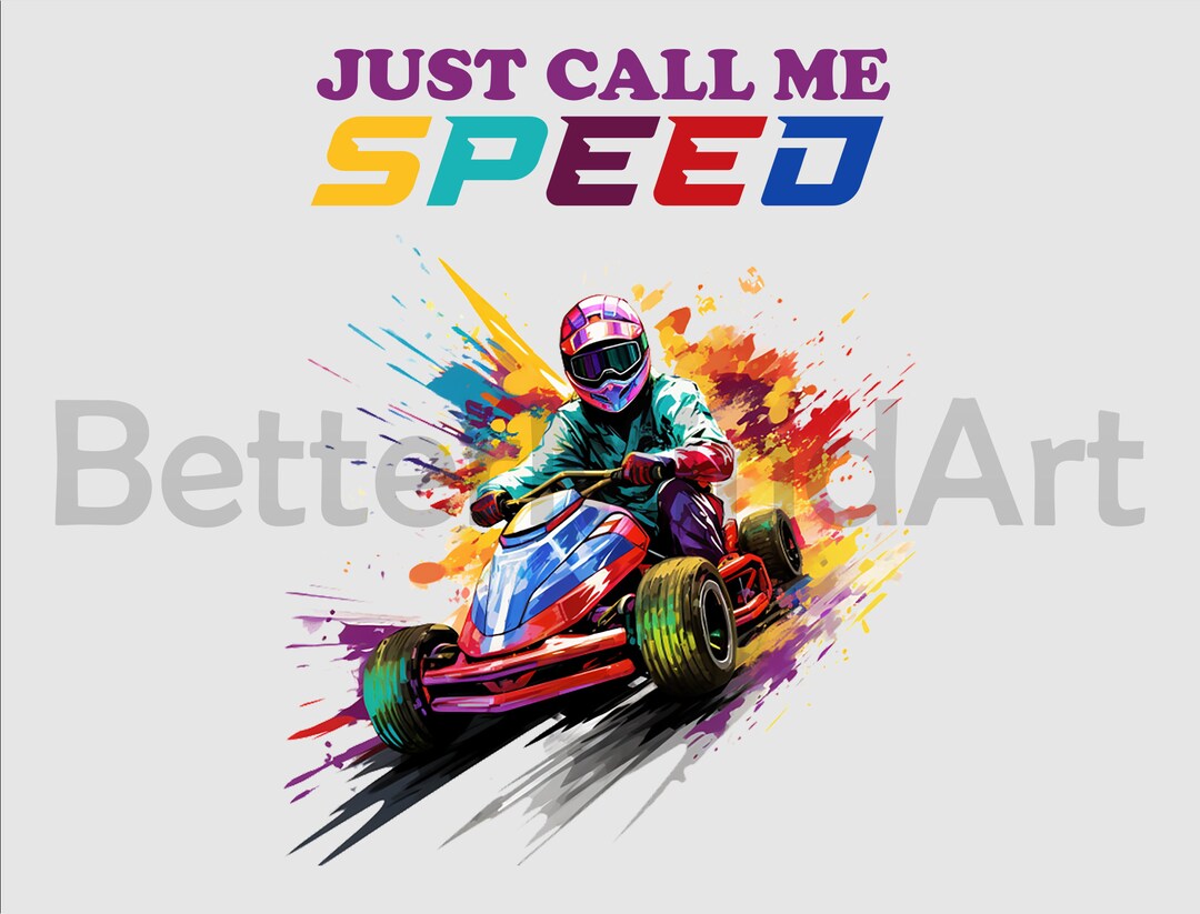 Call Me Speed Go Kart PNG , Sublimation Designs, Digital Download, Go ...