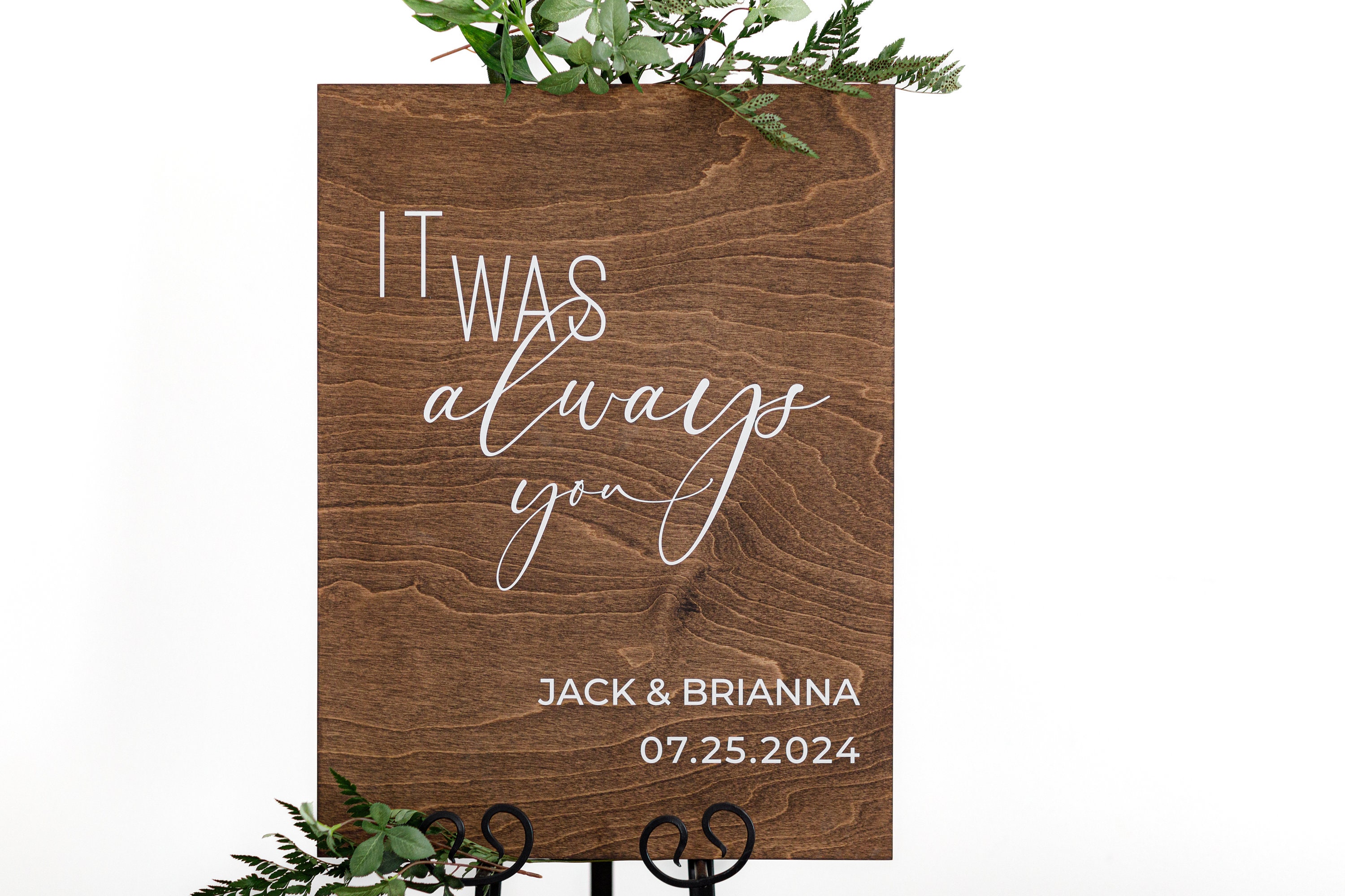 It Was Always You, Wedding Welcome Sign, Ceremony Wedding Sign ...