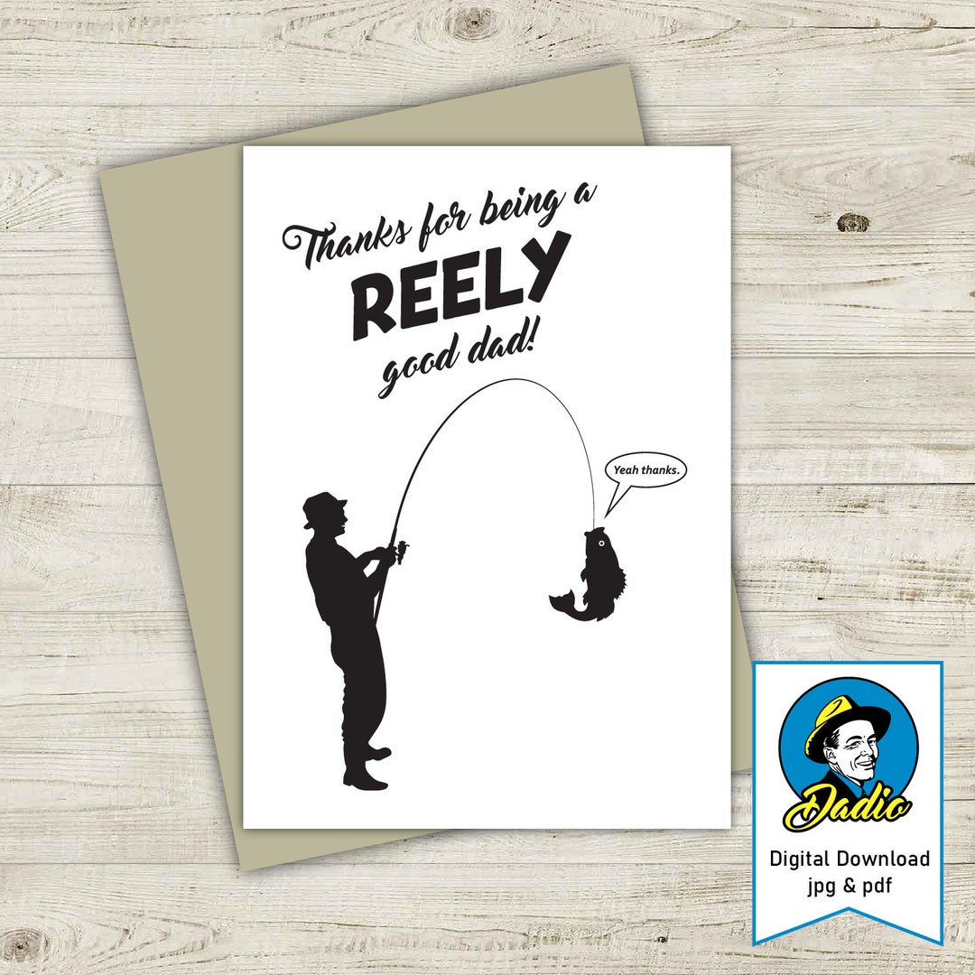 Thanks for Being a Reely Good Dad! Funny Father's Day Card 5x7 ...