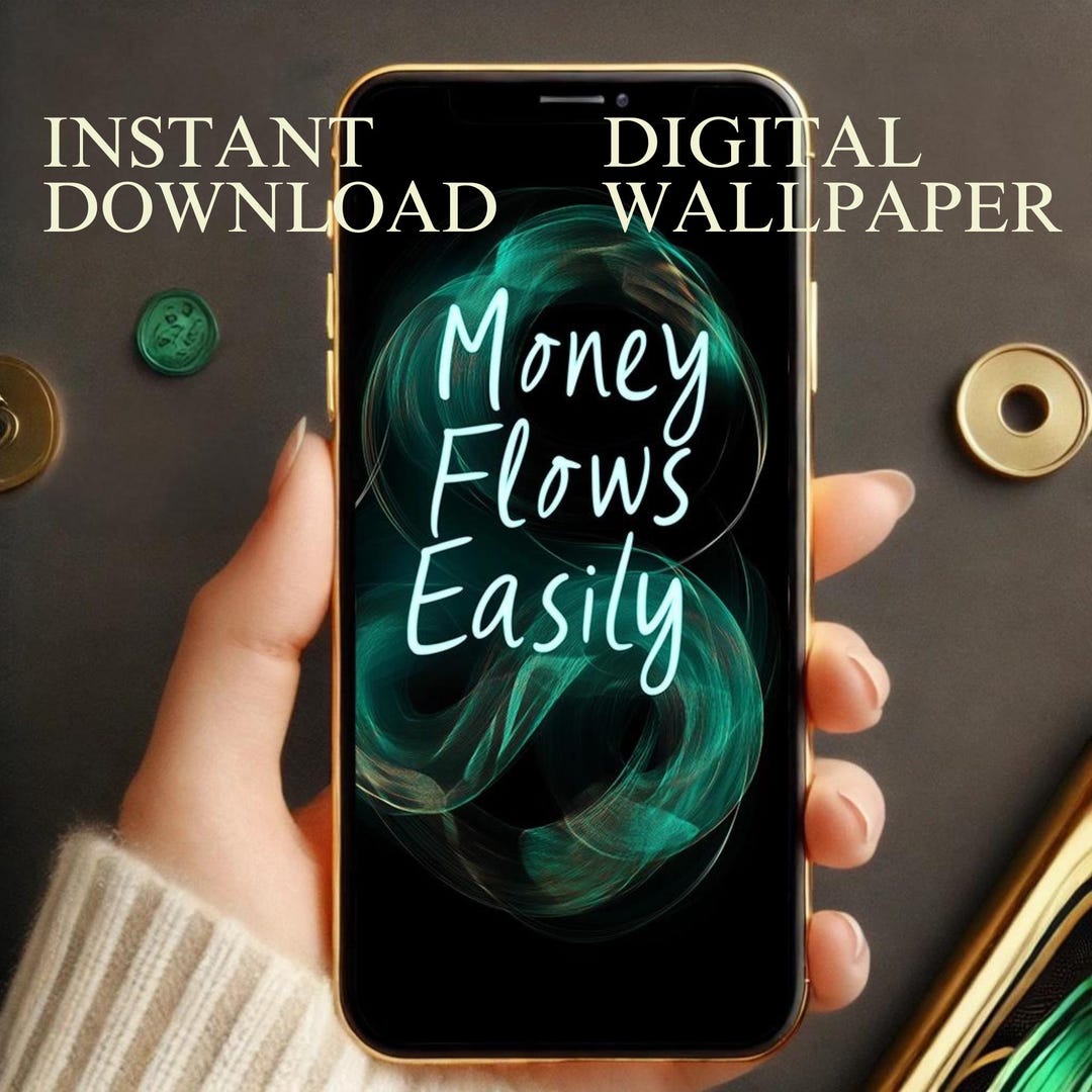 Money Flows Easily Wallpaper Manifestation Digital Download 9x16 & 16x9 ...