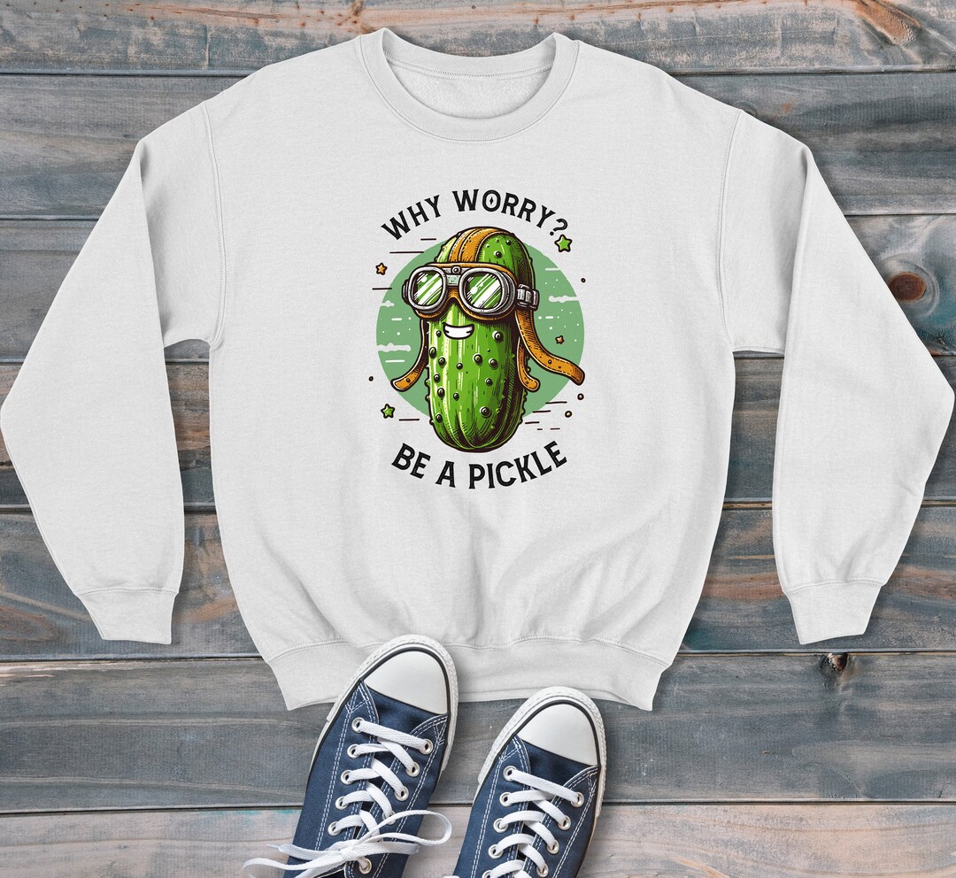 Pickle Wearing Goggles Be A Pickle Sweatshirt Vintage - Etsy