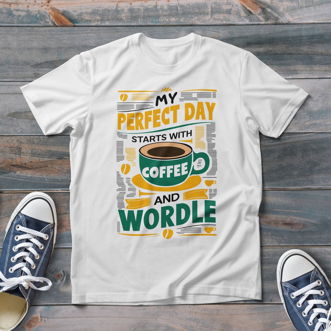 Wordle T-shirt, My Perfect Wordle Day Shirt, Funny Wordle Game Tee ...
