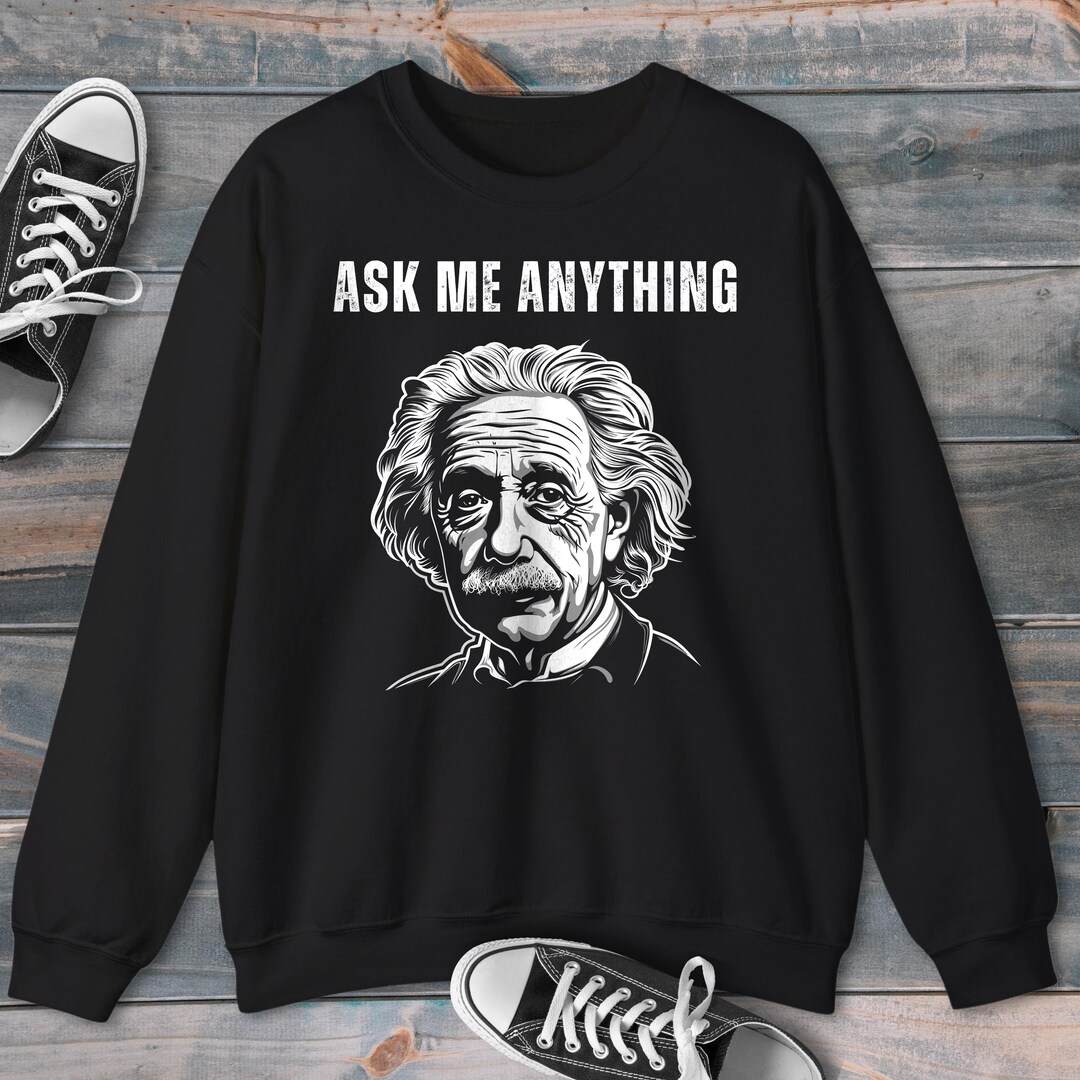 Einstein Sweatshirt, Einstein Hoodie, Albert Einstein With Stern Look ...