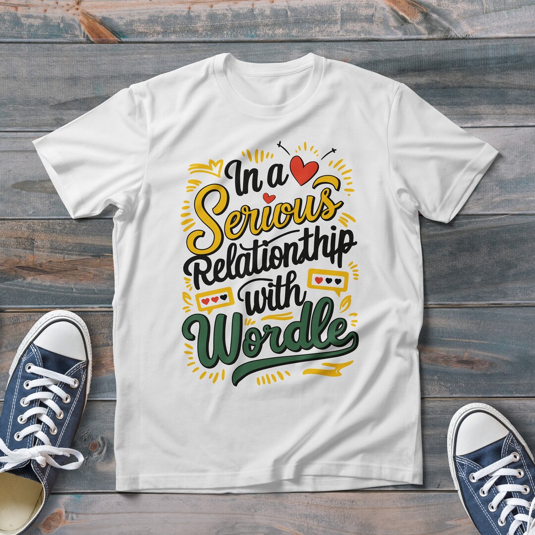 Wordle T-shirt, in Relationship With Wordle Shirt, Funny Wordle Game ...