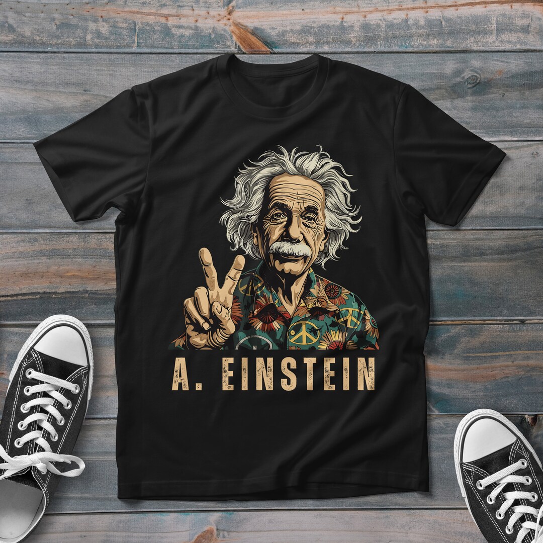 Albert Einstein T-shirt, Einstein With Peace Sign Shirt, Science Retro ...
