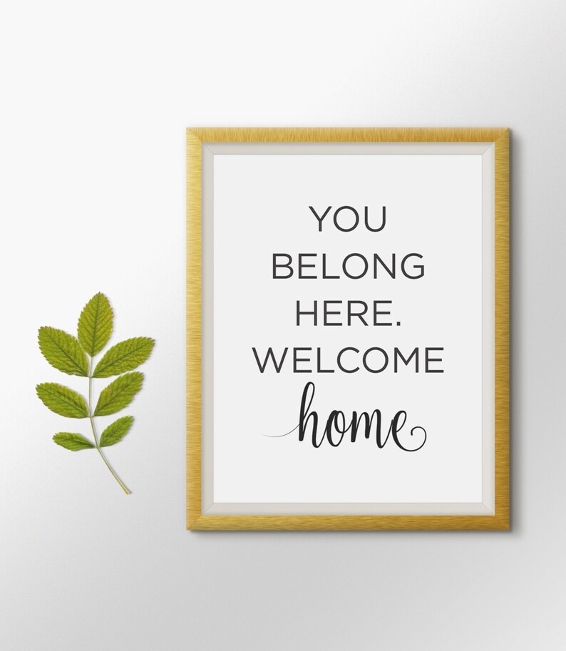 You Belong Here. Welcome Home : Black and White Printable Wall Art ...