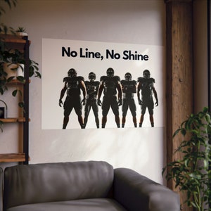 No Line, No Shine Matte Horizontal Poster, American Football, Offensive ...