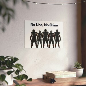 No Line, No Shine Matte Horizontal Poster, American Football, Offensive ...