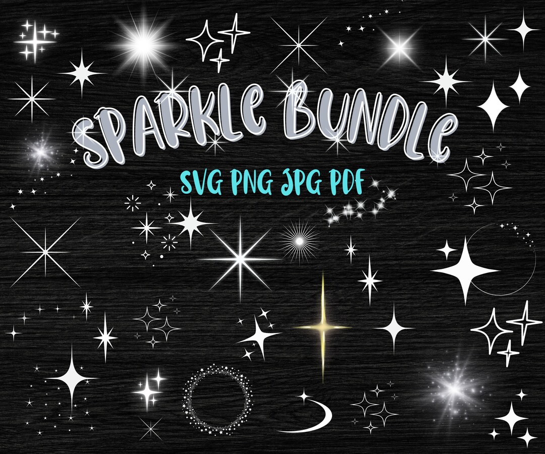 Sparkle SVG Bundle, Stars Sparkles Png Jpg, Sparkle SVG Cut Files for ...