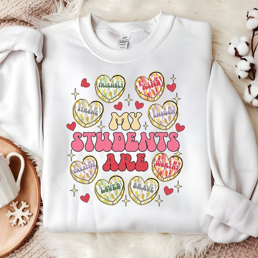 My Students Are Valentine SVG, Heart Candy Png, Positive Affirmations ...