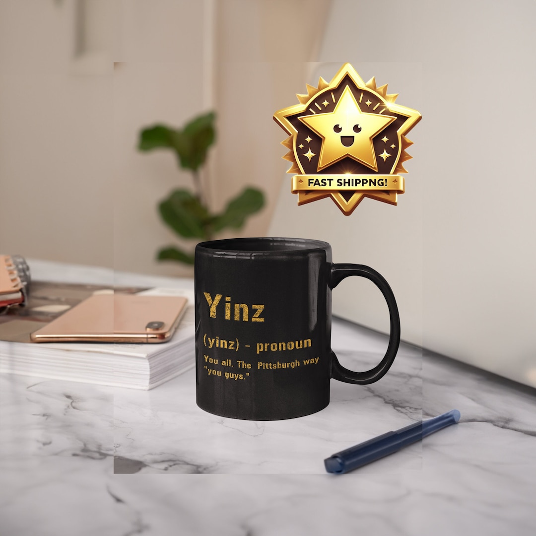 Yinz Coffee Mug, Pittsburghese, Pittsburgh Pride, Perfect Gift for ...