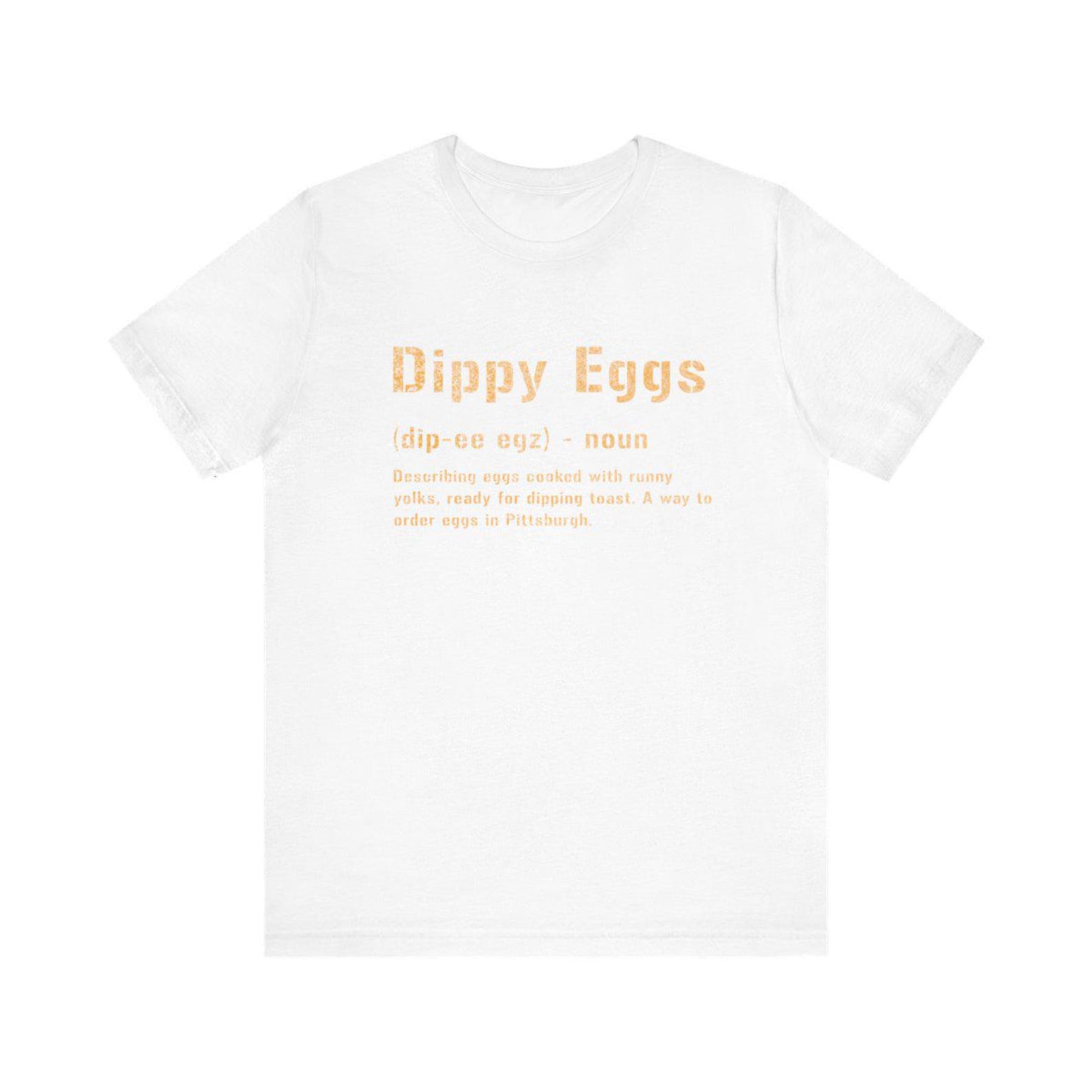 Dippy Eggs Pittsburghese Definition T-shirt: Pittsburghese Yinzer Gift ...