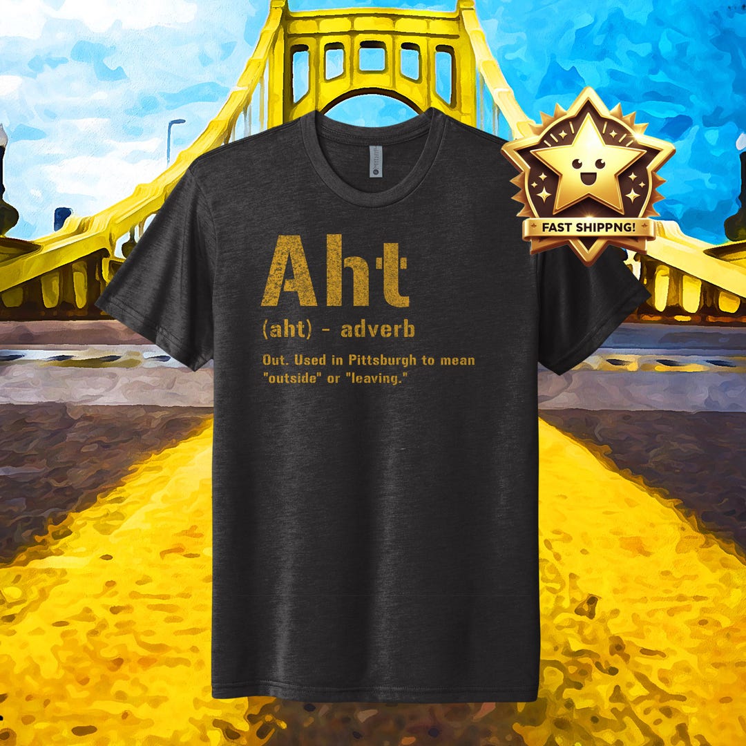 Aht Pittsburghese Definition T-shirt: Yinzer Tri-blend Tee - Etsy