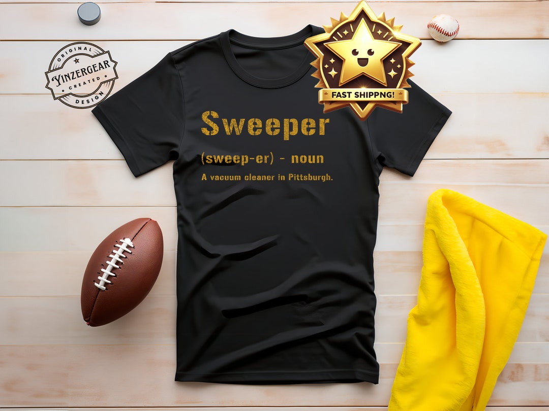 Sweeper T-shirt, the Original Pittsburghese Shirt, Yinzer Gifts ...