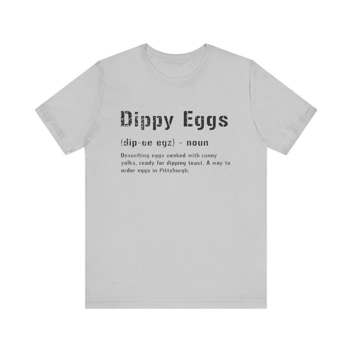 Dippy Eggs Pittsburghese Definition T-shirt: Pittsburghese Yinzer Gift ...