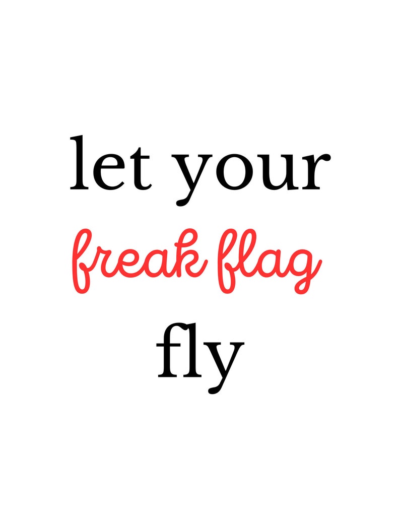 Let Your Freak Flag Fly Print - Etsy