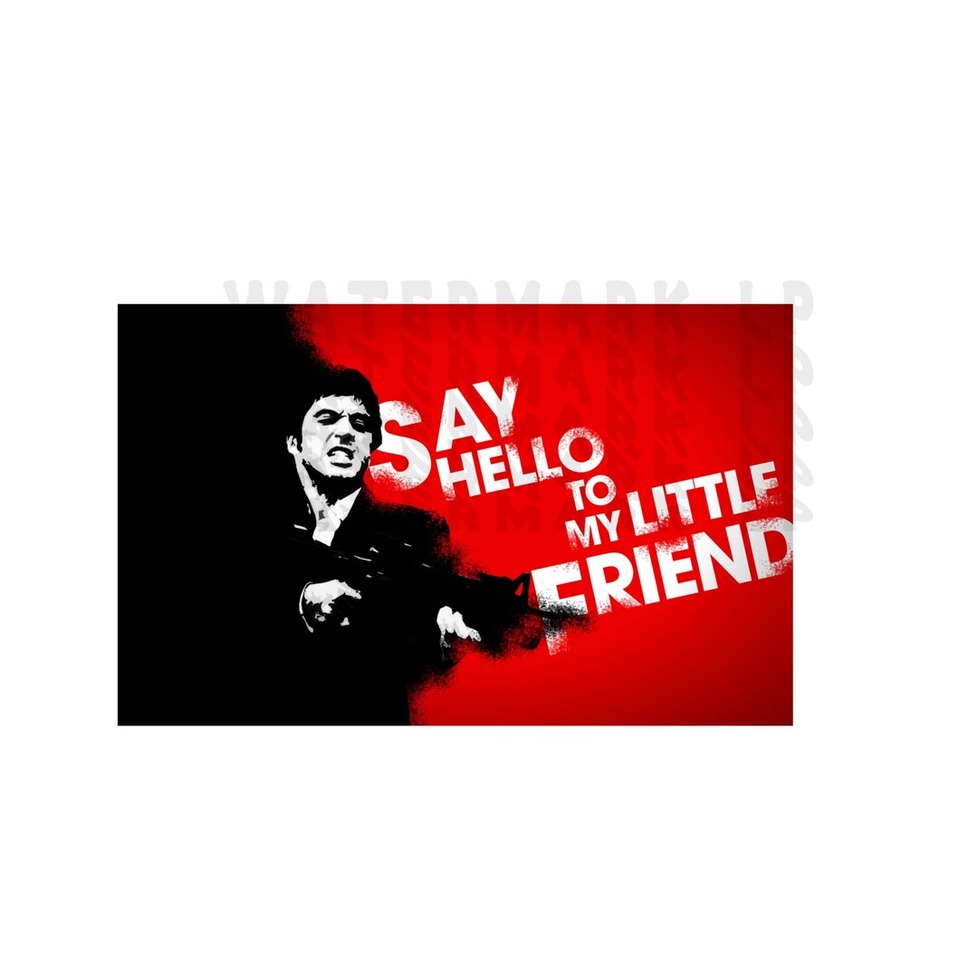 Scareface Say Hello Png Digital File for Sublimataion Dtf Etc - Etsy