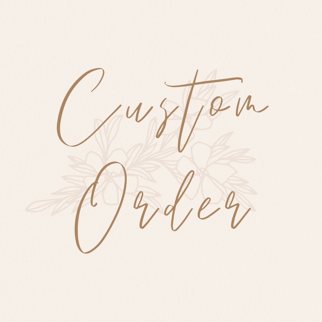 CUSTOM ORDER - Etsy