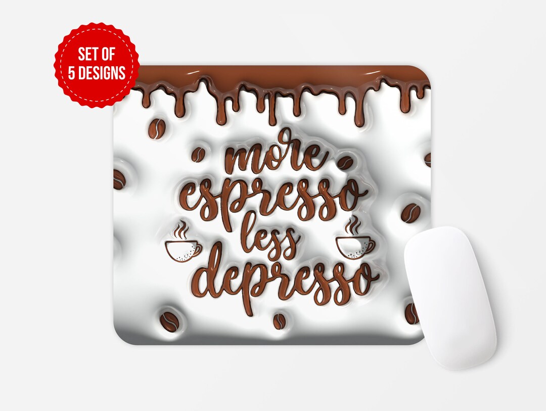 More Espresso Less Depresso Mouse Pad PNG Sublimation Design, Coffee ...