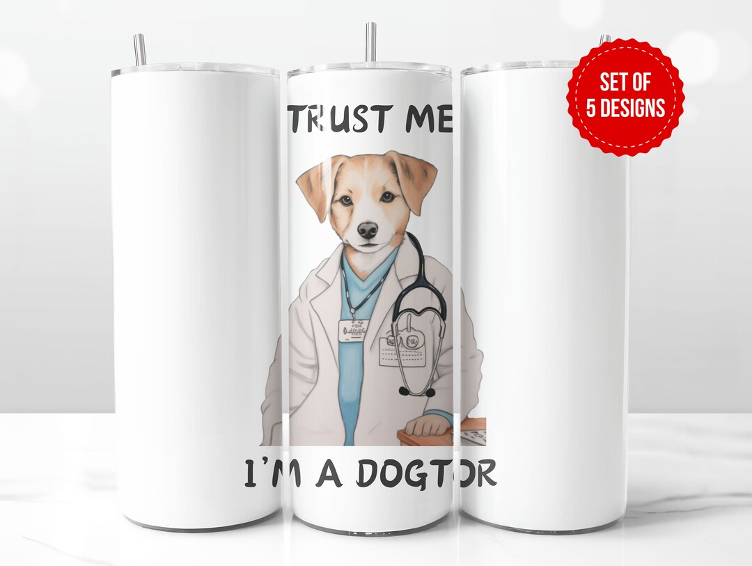 Dogtor Tumbler Wrap Sublimation Design, Funny Doctor Dog Lover ...