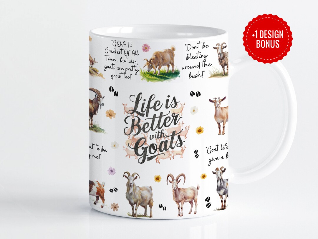 Life is Better With Goats Mug Wrap Sublimation Template, 11oz & 15oz ...