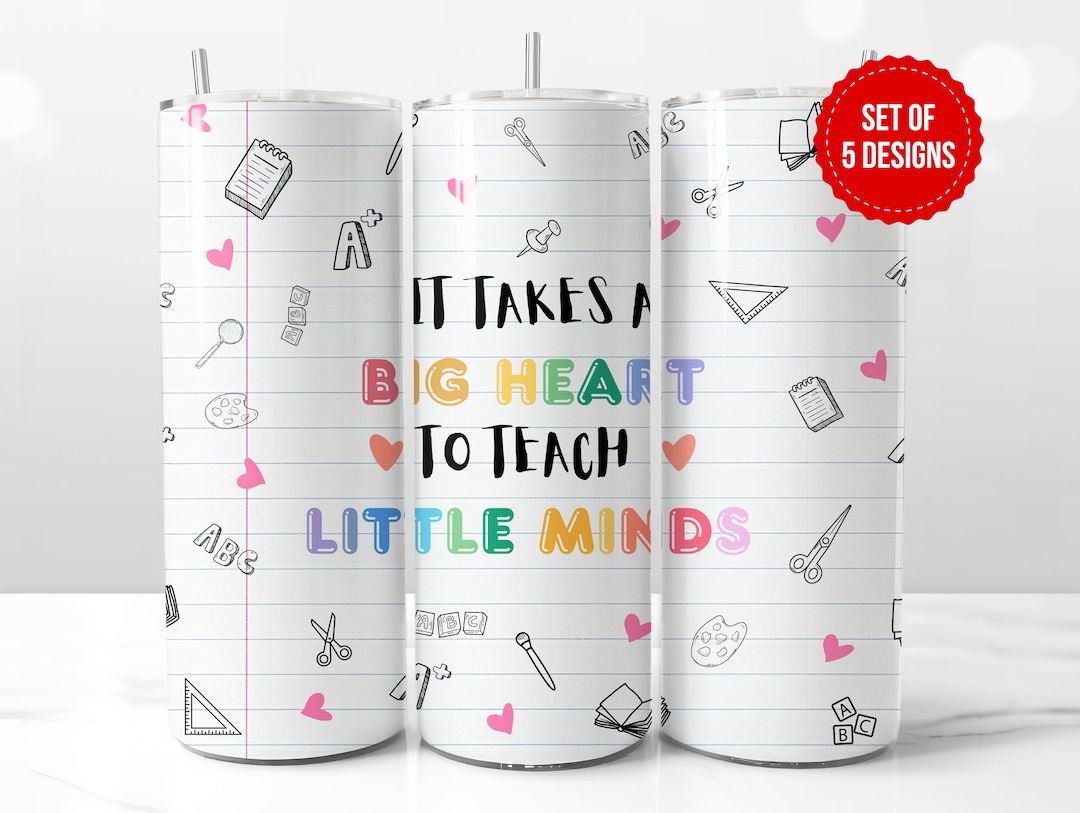 It Takes a Big Heart to Teach Little Minds Tumbler Wrap Sublimation ...