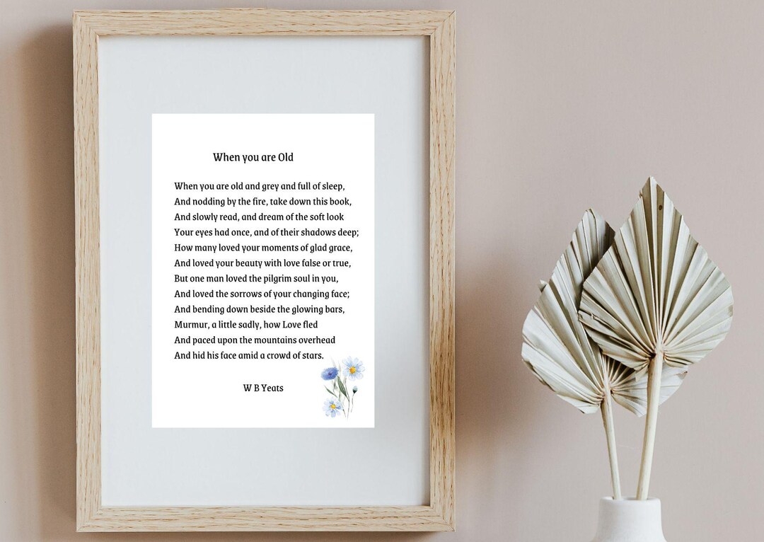 W B Yeats Poem, Wall Art, When You Are Old, Poetry Wall Art, Yeats Poem ...