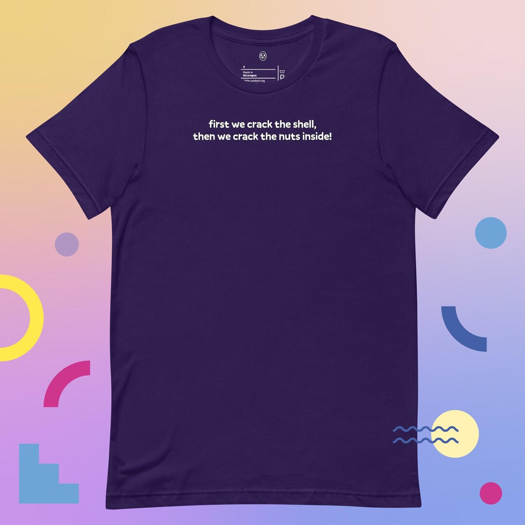 First We Crack the Shell | 80s Movie Quote Shirt – Retro Film Humor Tee ...