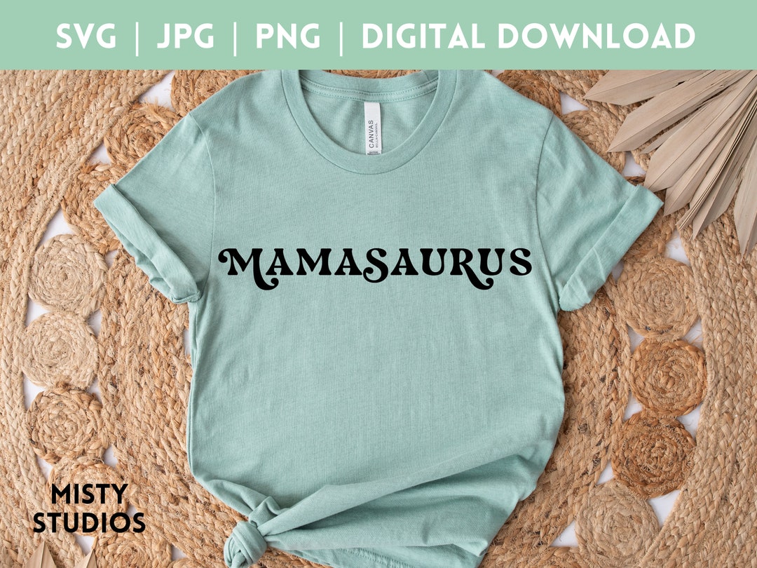 Mama SVG for Moms, Mamasaurus Digital Cut File, Kids Dinosaur Gift ...