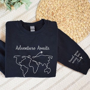 World Map Travel Sweatshirt, Adventure Awaits, Travel More Worry Less ...