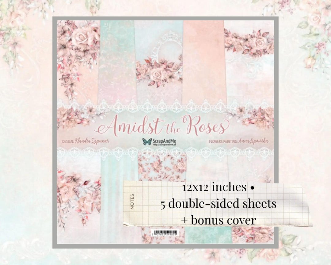 Amidst the Roses 12x12 Scrapbook Paper Pad | Scrapandme | Floral ...