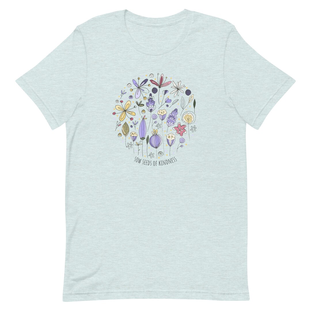 Sow Seeds of Kindness Unisex T-shirt - Etsy