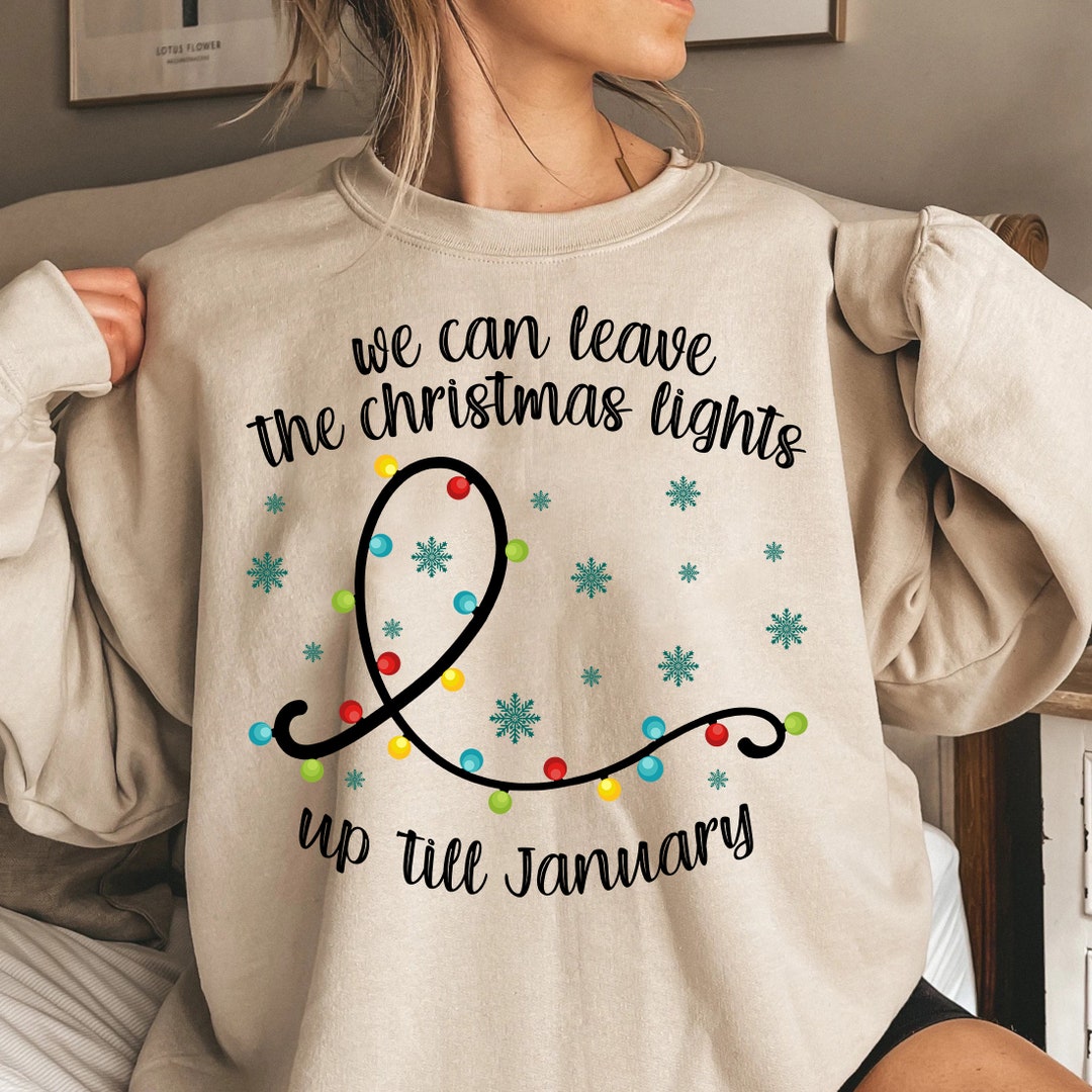 We Can Leave the Christmas Lights up til January PNG Instand Download ...